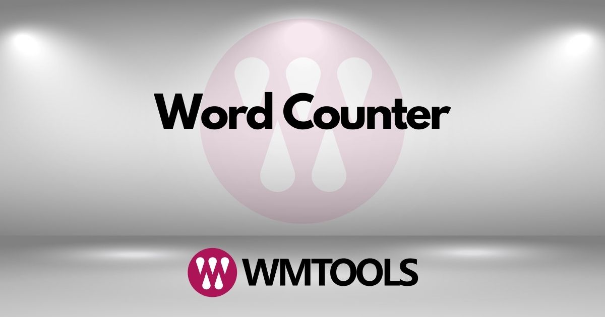 Word Counter – Count Words & Characters Instantly - WmTools